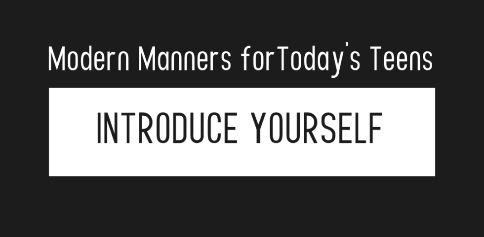 Modern Manners for Today's Teens: Introduce Yourself - Brooke Romney Writes