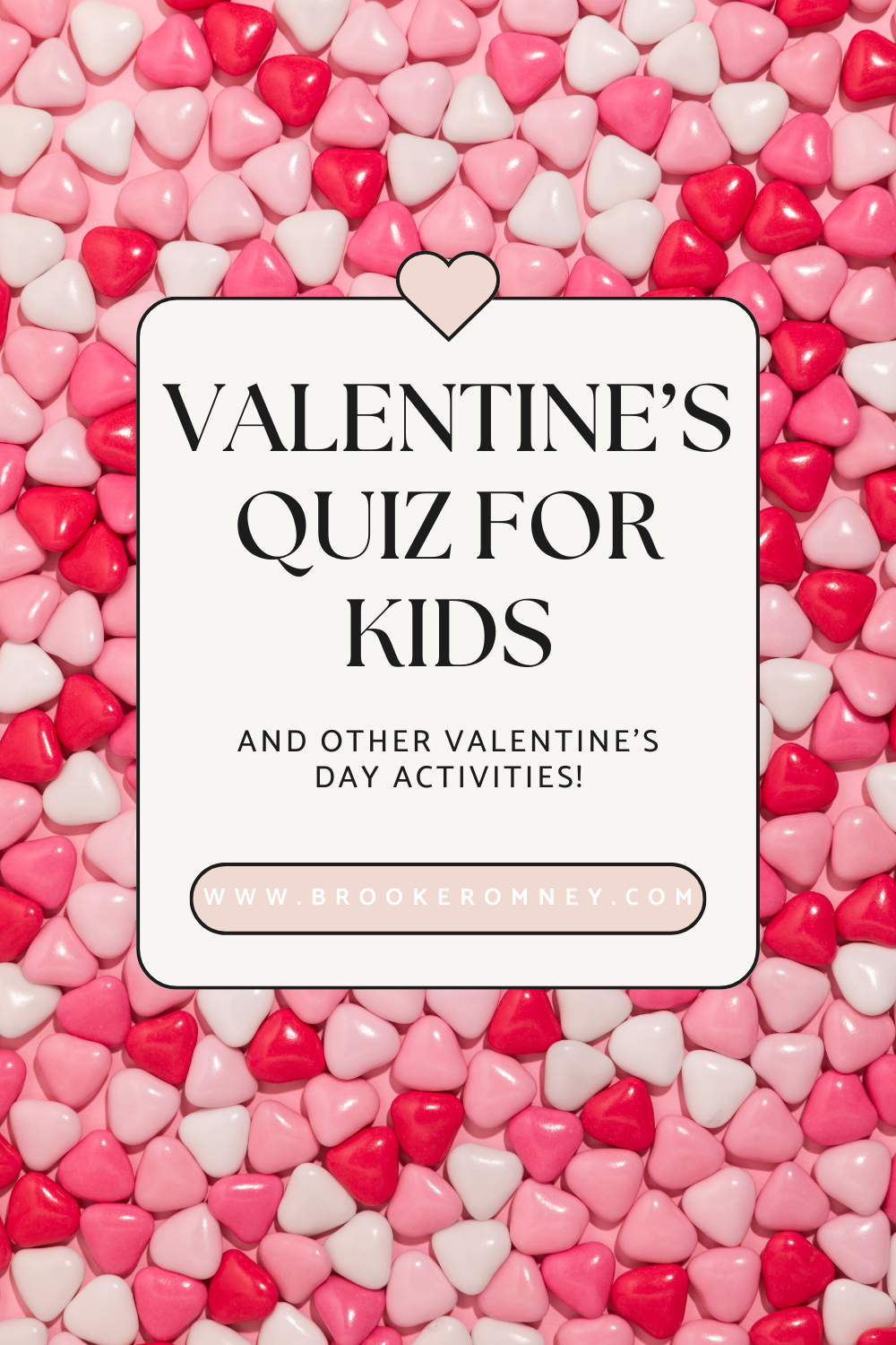 A Family Valentine Quiz - Brooke Romney Writes