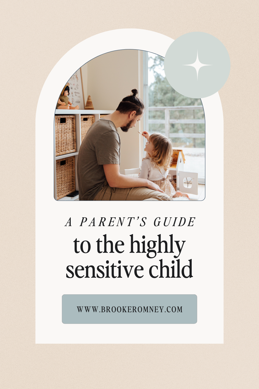 A Parent's Guide to the Highly Sensitive Child - Brooke Romney Writes